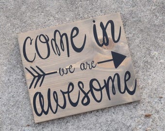 Come in we are awesome SVG PDF JPEG cricut downloads