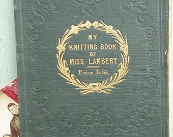Knitting Without Specimens Ellen P. Claydon Antique Book