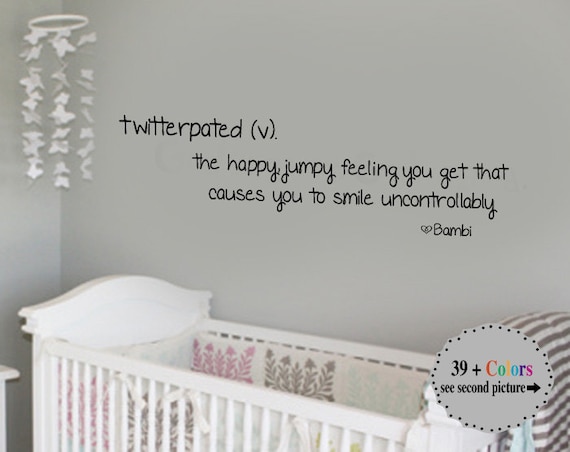 Twitterpated Happy Jumpy feeling Wall Quote Decal Baby Girl
