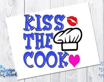Kiss the cook svg | Etsy