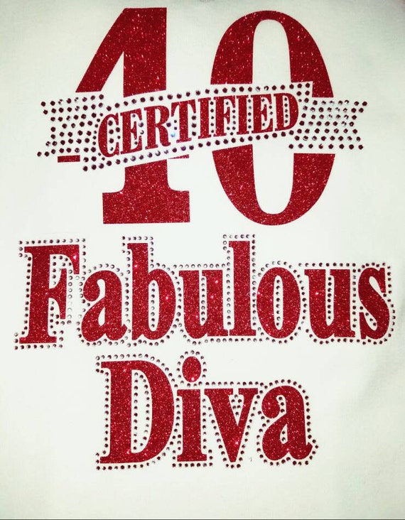 40 Certified Fabulous Diva Rhinestone T Shirt Glitter Choices