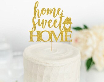 Home Sweet Home Cake Topper New Home Cake Topper Wedding