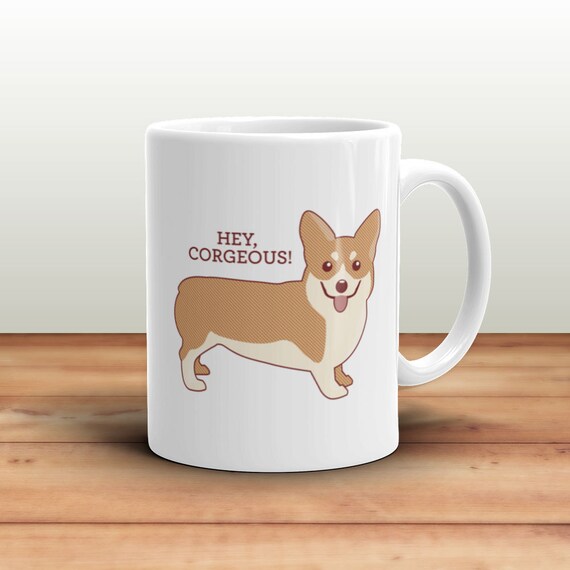 Funny Corgi Mug Hey Corgeous corgi lover gift