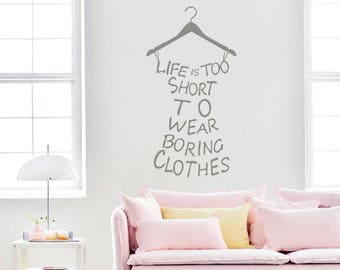 Life Is Too Short To Wear Boring Clothes Apron Vinyl Wall