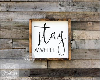 Stay awhile sign | Etsy