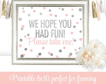Party Favor Sign We Hope You Had Fun Please Take One Blush