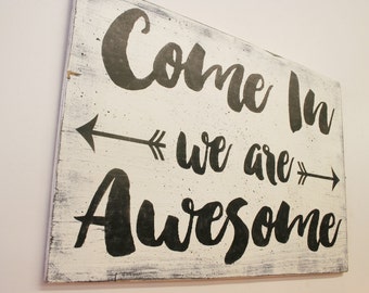Come in we are awesome SVG PDF JPEG cricut downloads