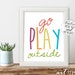 Kids Poster Print Go Play Outside INSTANT DOWNLOAD 8x10 16x20
