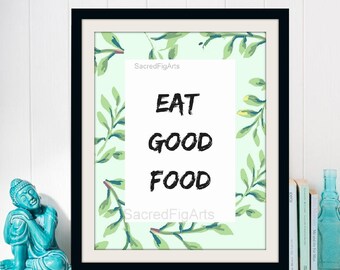 Eat Good Food Kitchen Art Print Typography Kitchen Wall Art