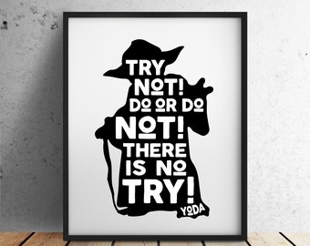 Star Wars Yoda Do or Do Not. There is No Try