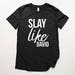Slay Like David Christian T Shirts for Women Christian Shirts
