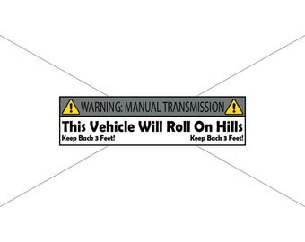 Warning Manual Transmission Funny Bumper Sticker Vinyl Decal