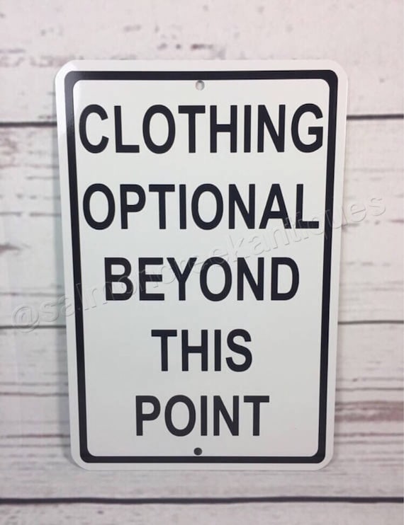 Clothing Optional Beyond This Point Metal Funny Sign 6x9
