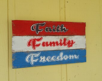 Faith Family Freedom pallet sign