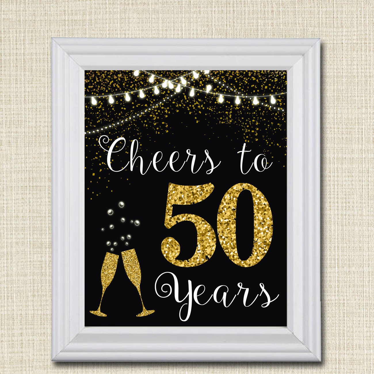 Cheers to Fifty Years Cheers to 50 Years 50th Wedding Sign