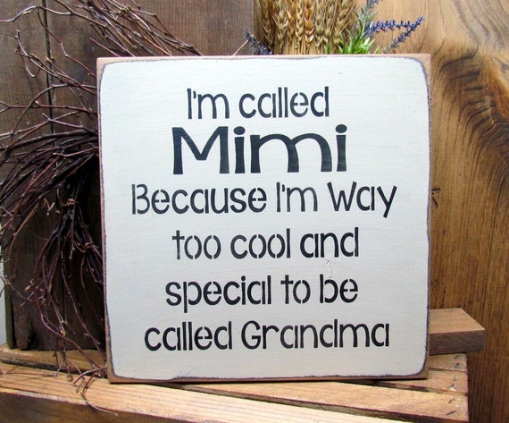 Mimi Gift Wooden Sign Saying I'm Called Mimi