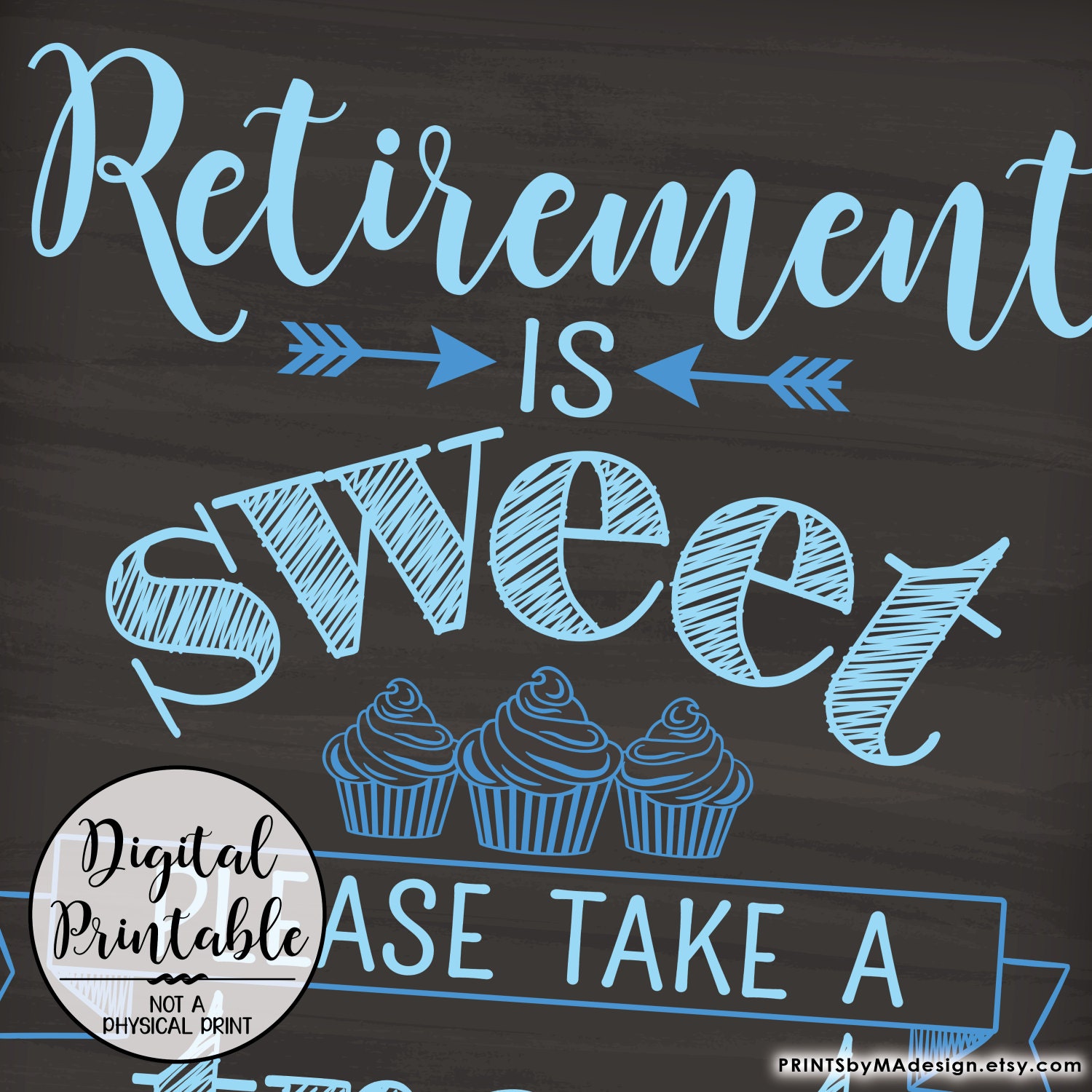 Retirement Party Sign, Retirement is Sweet Please Take a Treat Cupcakes ...
