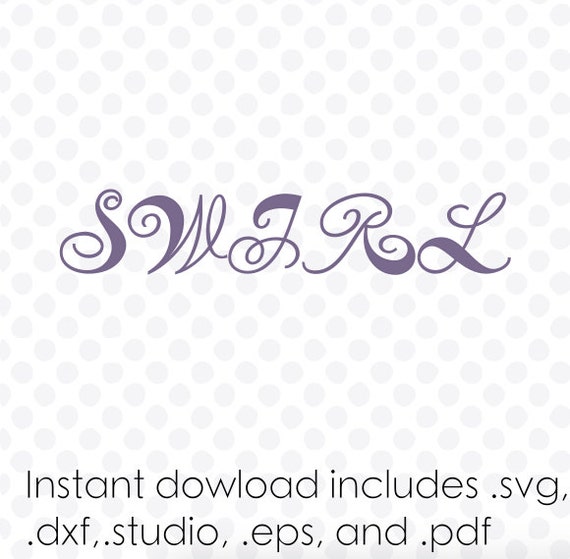 Swirl font svg file alphabet instant download zipped .dxf