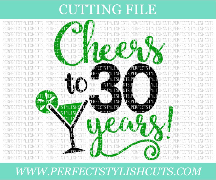 Cheers To 30 Years SVG DXF EPS png Files for Cutting