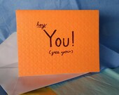 Items similar to Card: Hey You! (yes you) on Etsy