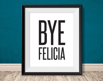 Bye felicia | Etsy