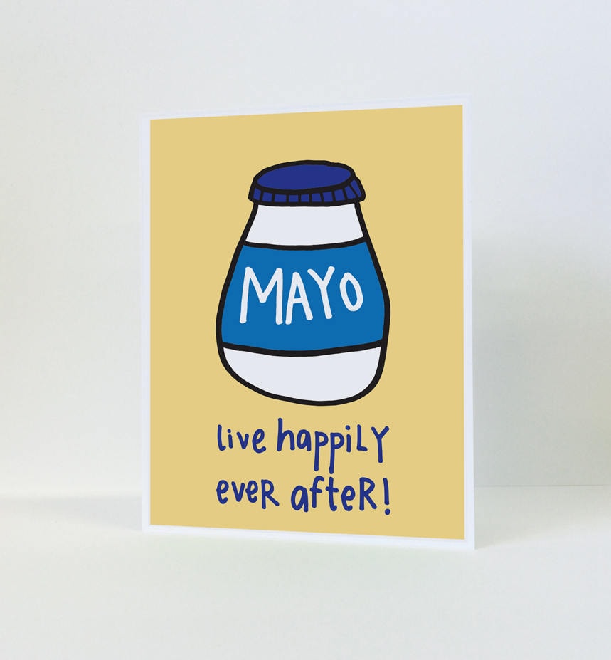 Mayo Live Happily Ever After Greeting Card by Tiny Gang