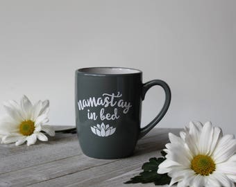 Items similar to Coffee Mug, Namastay In Bed Mug, Ceramic Mug, Quote ...