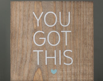 You got this sign | Etsy