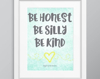 Be Silly Be Honest Be Kind Ralph Waldo Emerson Quote Art