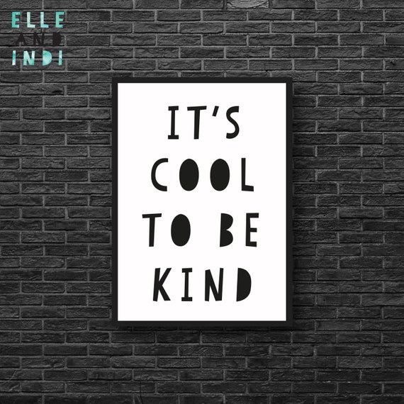 It's Cool To Be Kind // Kindness // A4 Print // A5 Print