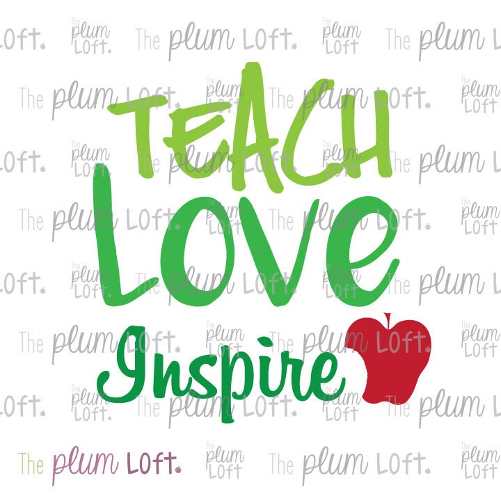 Teach Love Inspire Teacher Design SVG Cutting File for