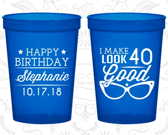40th Birthday Party Cups Personalized Birthday Cups Custom