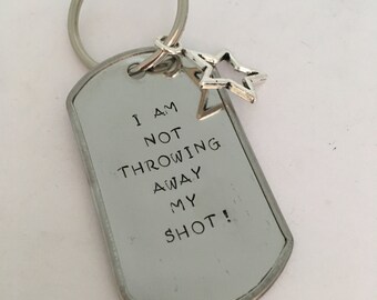 Hamilton Musical Keychain I'm Not Throwing Away My Shot