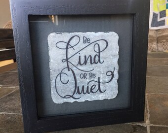 If you cant be kind.. be quiet Vinyl Wall Art