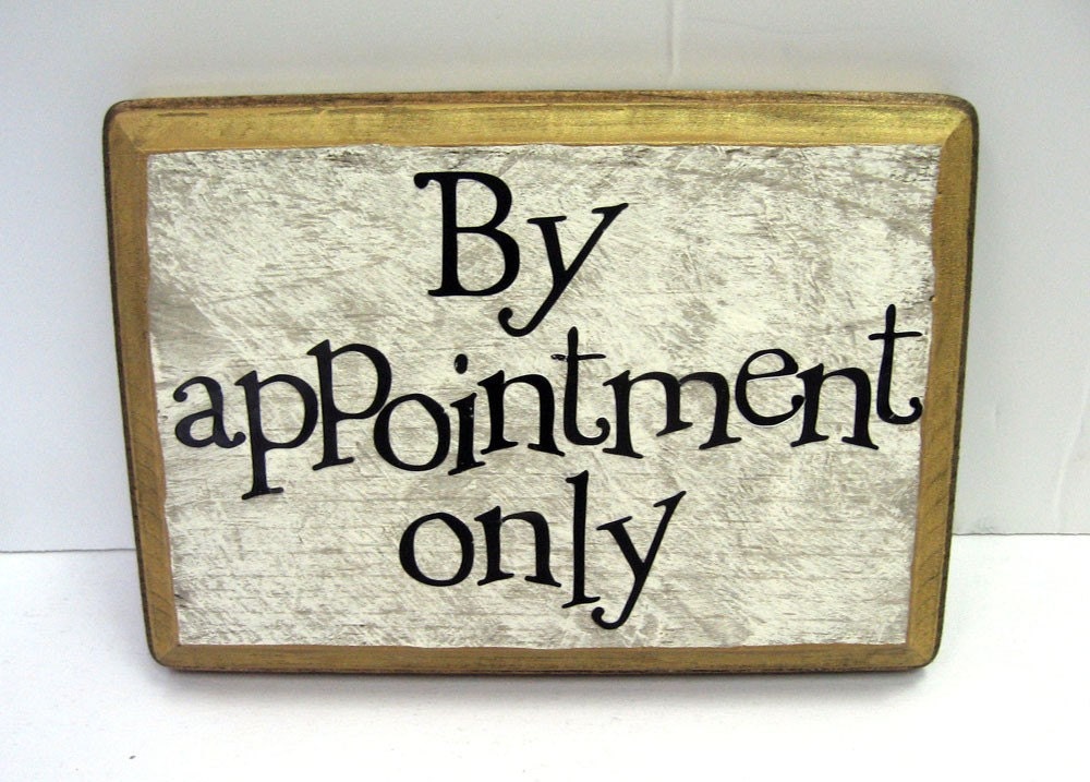 By Appointment Only