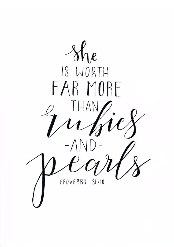 She Is Worth Far More Than Rubies And Pearls Proverbs 31