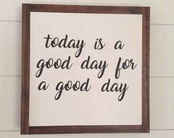 Vinyl Wall Decal Today is a good day to have a good day-Wall