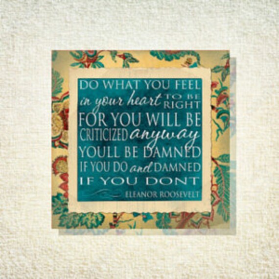 Damned if You Do Eleanor Roosevelt 6x6 Art Block Teal