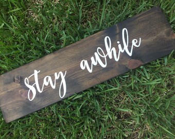 Stay awhile sign | Etsy