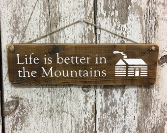 MOUNTAIN SIGN Life is better in the Mountains Vintage style