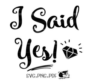I said yes svg | Etsy