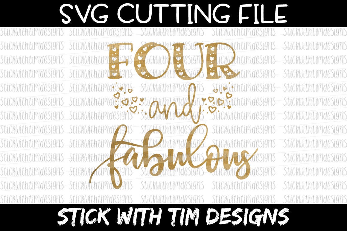 Four and Fabulous Svg Birthday Svg Four Birthday Cut File svg