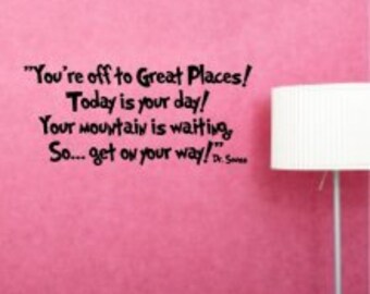Dr. Seuss You're off to Great Places Vinyl Wall Decal