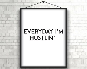 Everyday im hustlin | Etsy