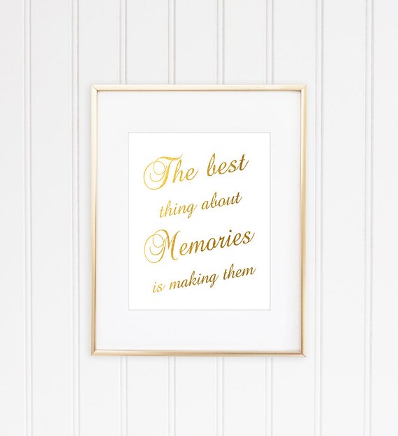 The Best Thing About Memories Is Making Them Faux Gold Foil