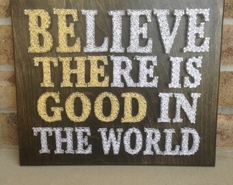 Believe There is Good in the World Decal Be the Good Decal