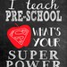 I Teach What's Your Superpower PRINTABLE Chalkboard sign