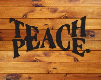 Teach Peace Wood Sign Teach Peace Rainbow Wood Sign Teach