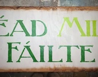 Cead Mile Failte Vertical Sign Gaelic Irish Hundred Thousand