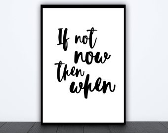 If not now then when | Etsy